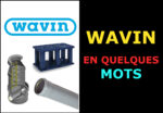 WAVIN : L’Histoire d’un Géant Européen